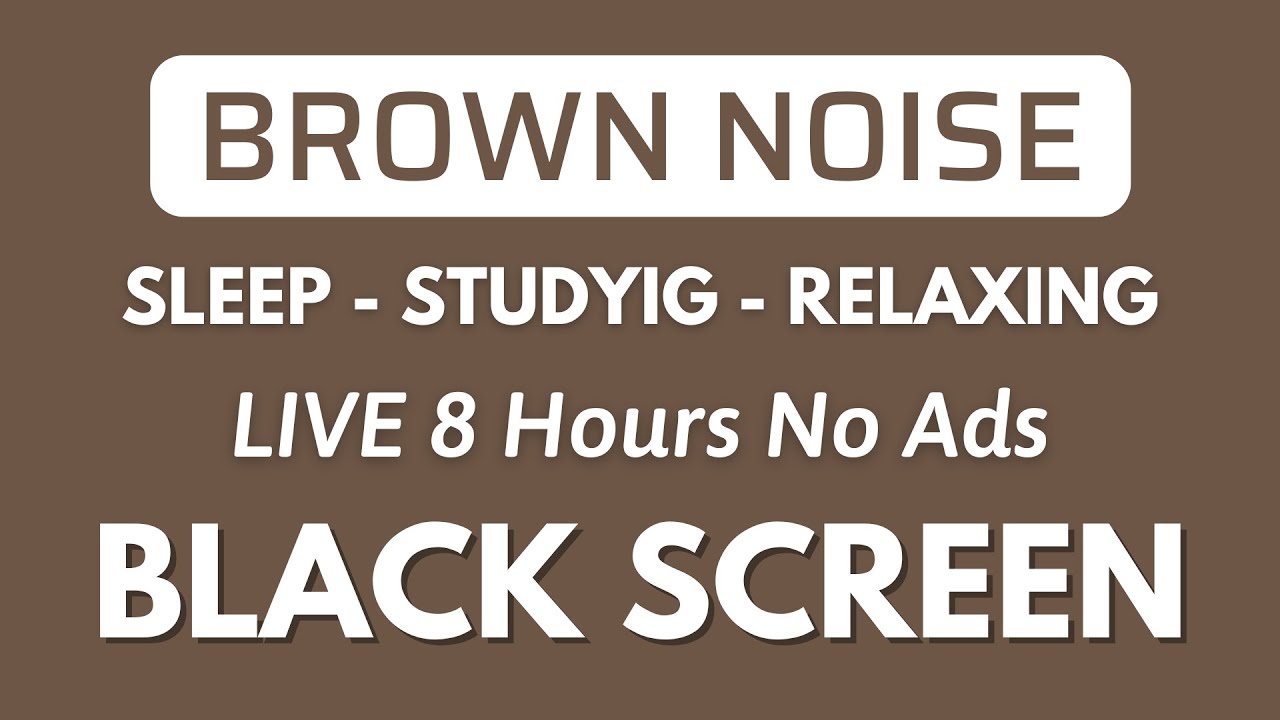 Smoothing Brown Noise Sound - Sleep, Study, Relax | Black Screen ...