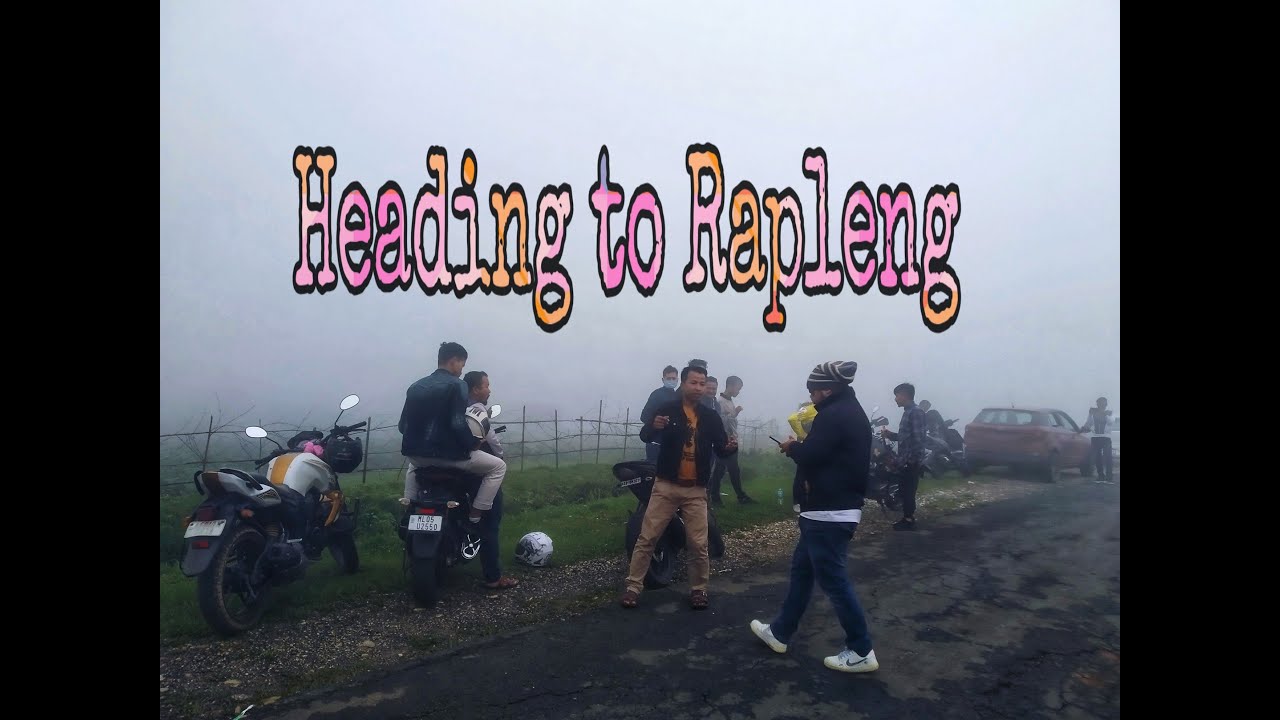 #Rapleng Heading to Rapleng...😊 - YouTube