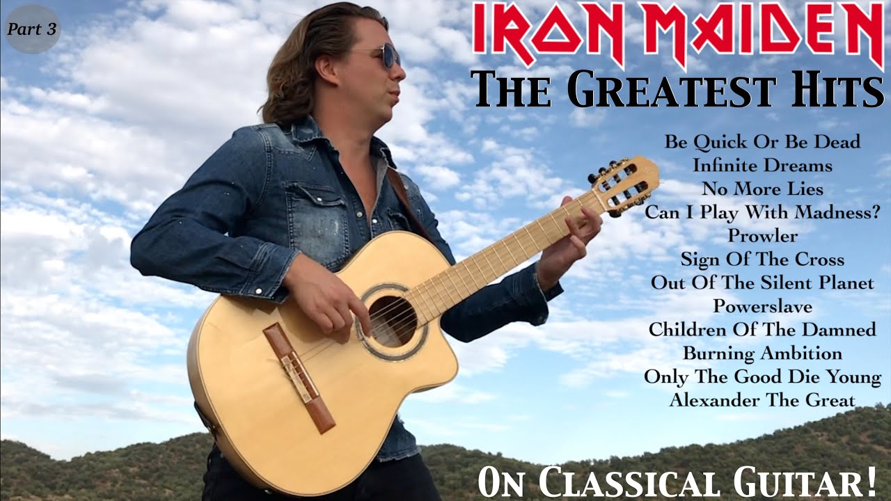 Best of Iron Maiden Acoustic - part 3 - Classical Fingerstyle Guitar ...