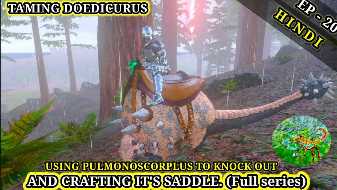 HOW TO TAME DOEDICURUS AND CRAFT IT'S SADDLE (EP-1) IN ARK SURVIVAL ...