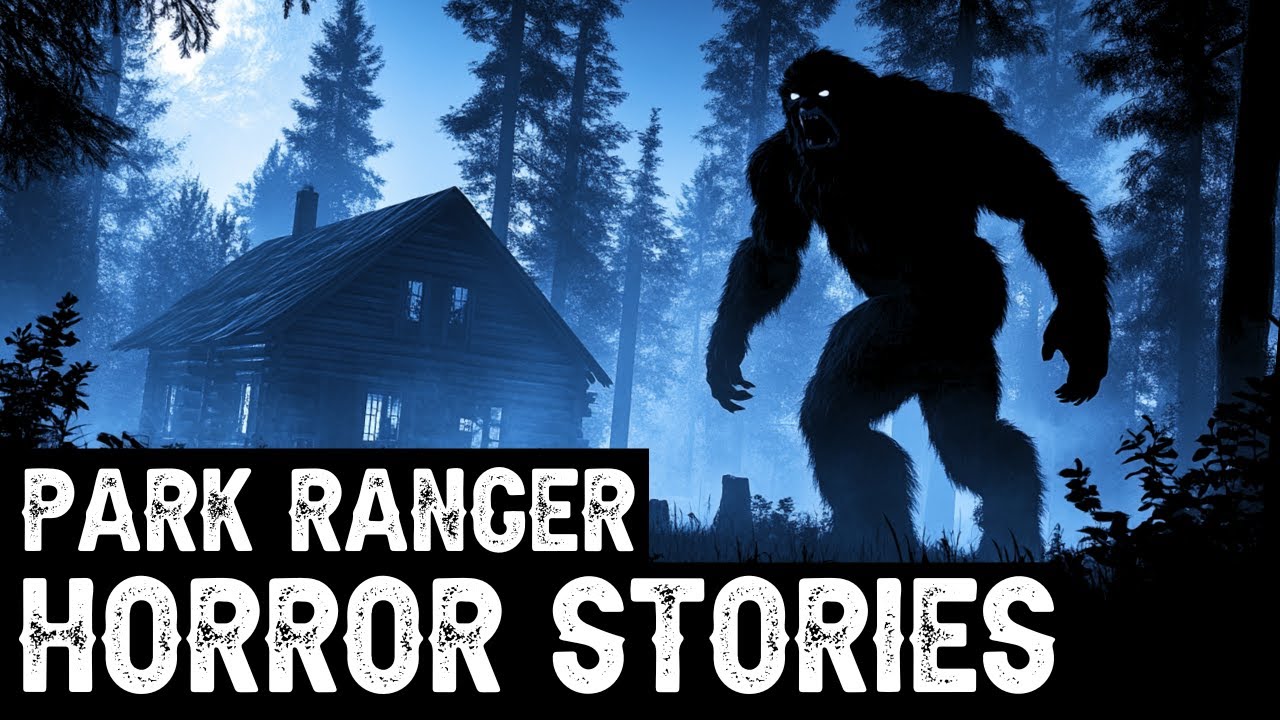 10 TRUE Terrifying Park Ranger Horror Stories (Dogman,Sasquatch ...