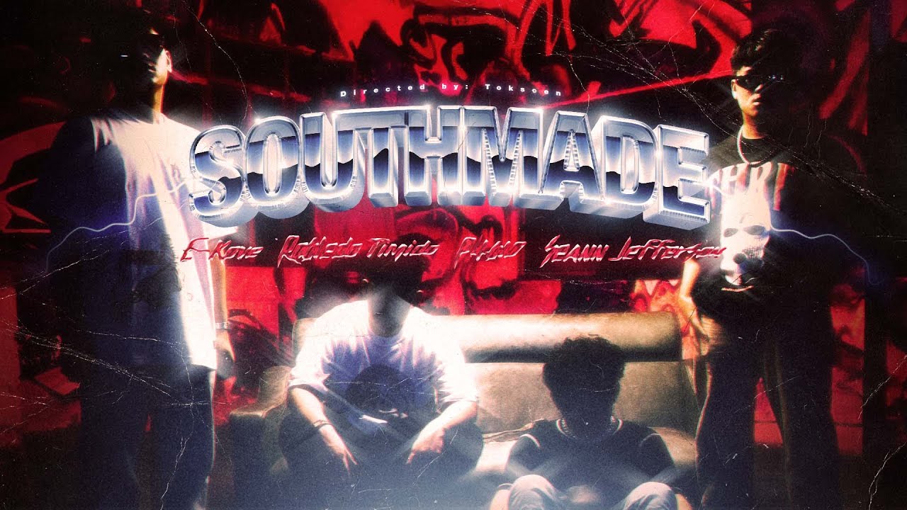 SOUTHMADE - E-Kove feat. Seann Jefferson, P4bl0, Robledo Timido ...