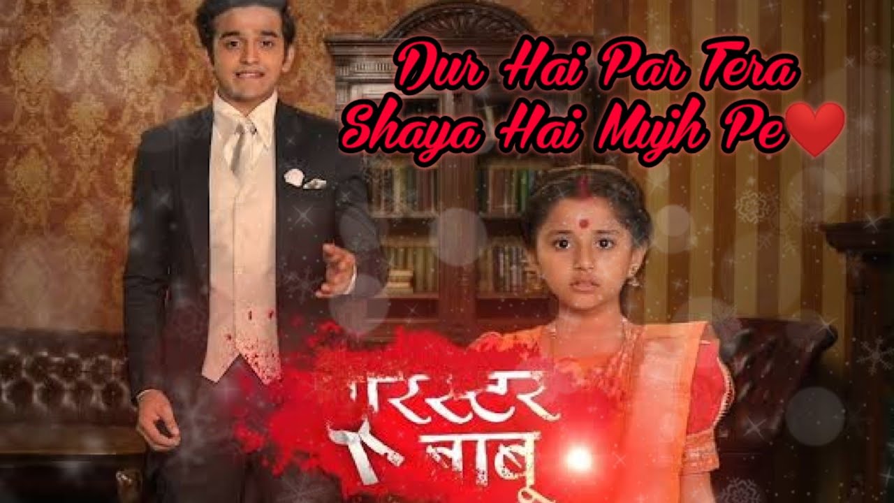 Barrister Babu...💞Serial Song...Dur Hai Par Tera Shaya Hai Mujh Pe || # ...