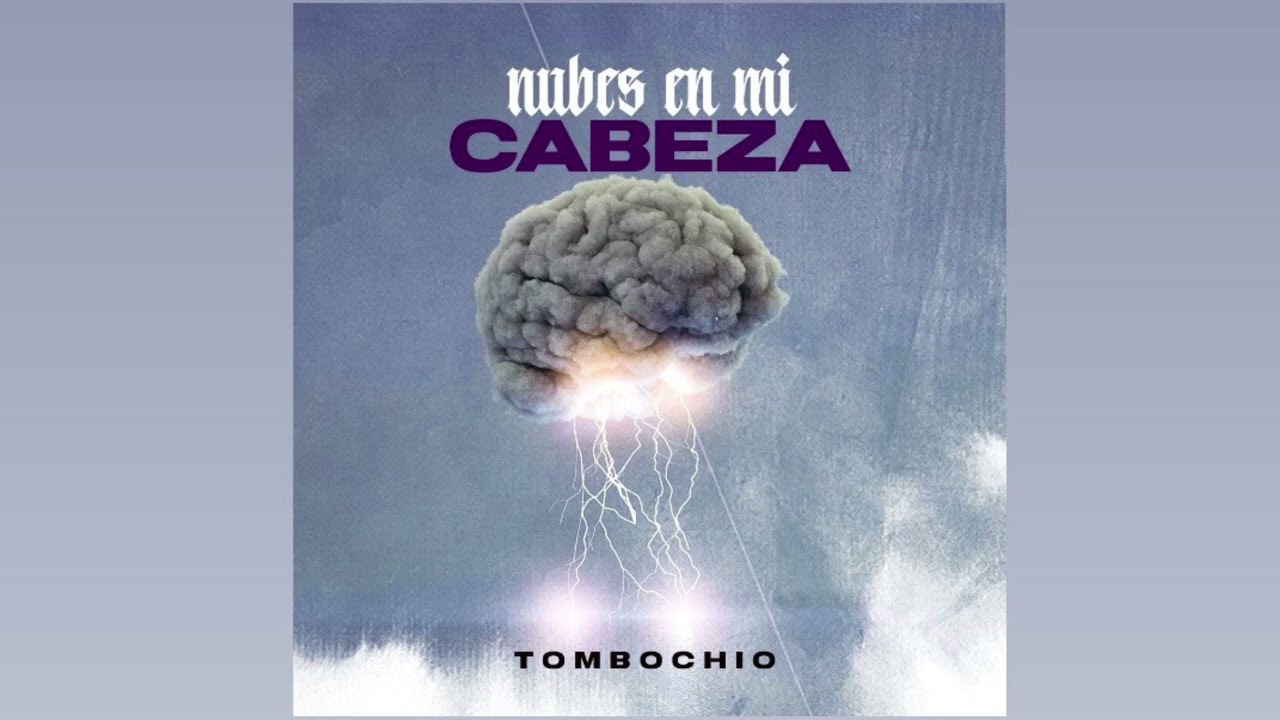 Nubes En Mi Cabeza - Tombochio. - YouTube