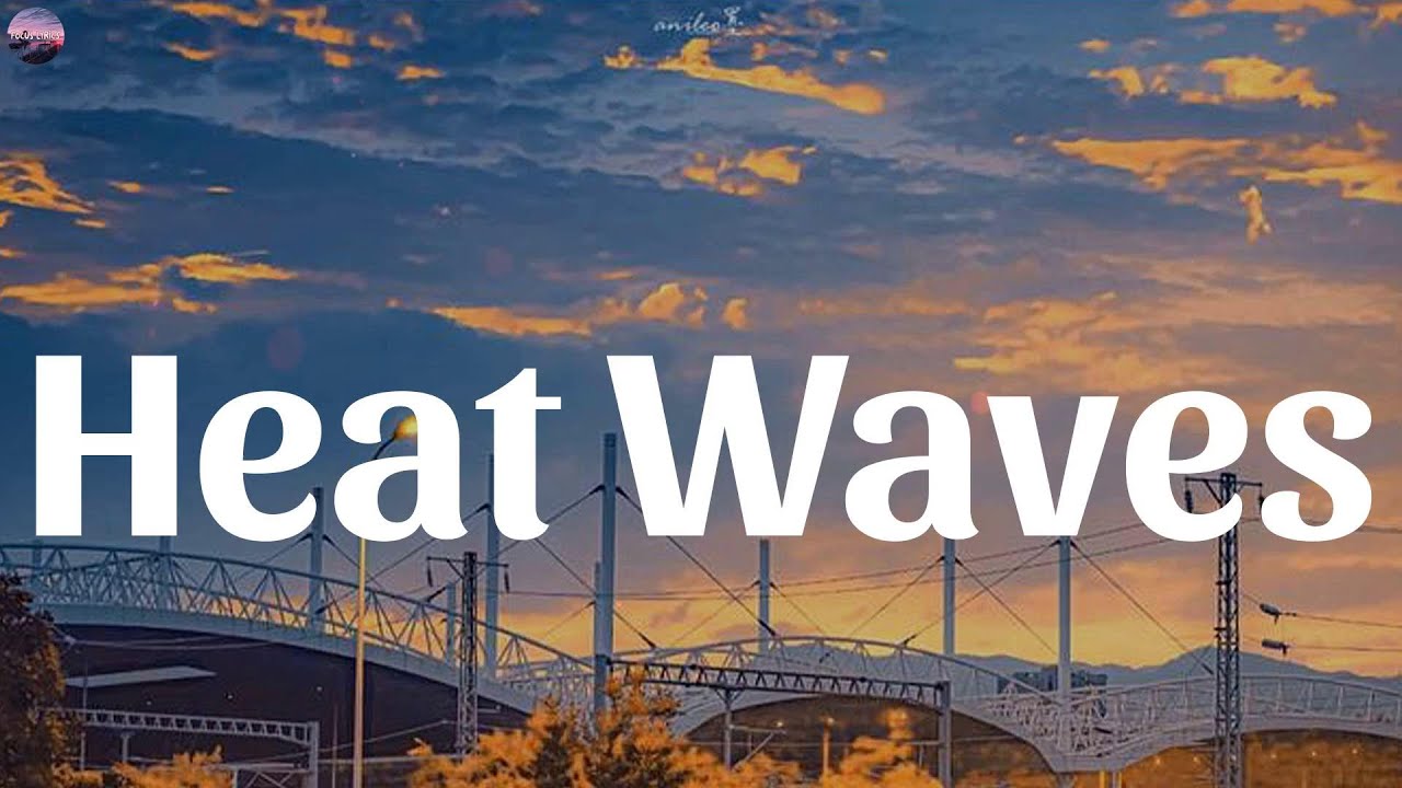 Glass Animals - Heat Waves (Lyrics) - YouTube