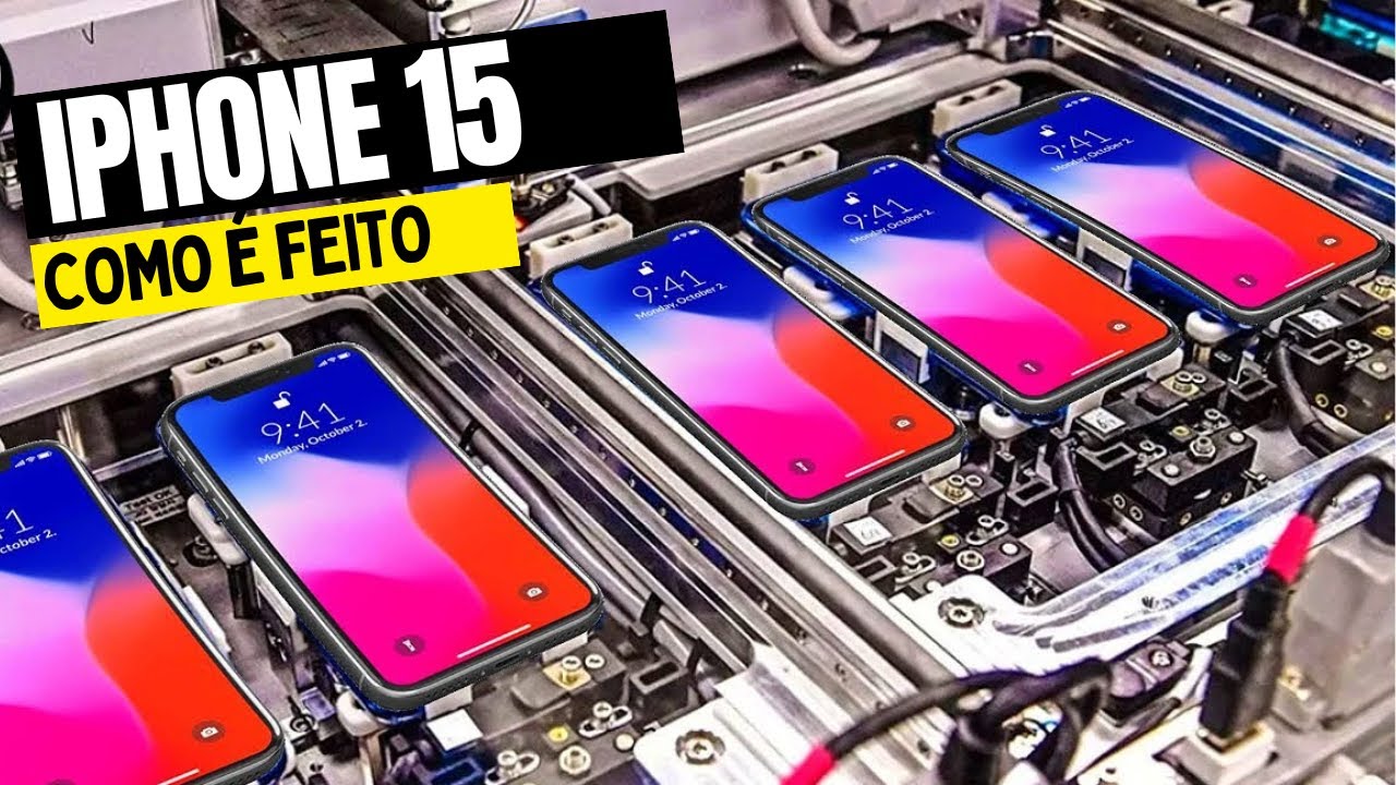 Como a Apple fabrica o Iphone 15 pro: Desvende o segredo por trás - YouTube