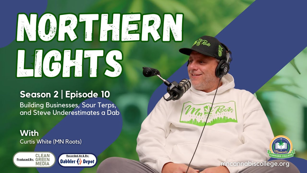 S2:E10 | Building Businesses w/ Curtis White (MN Roots), Sour Terps ...
