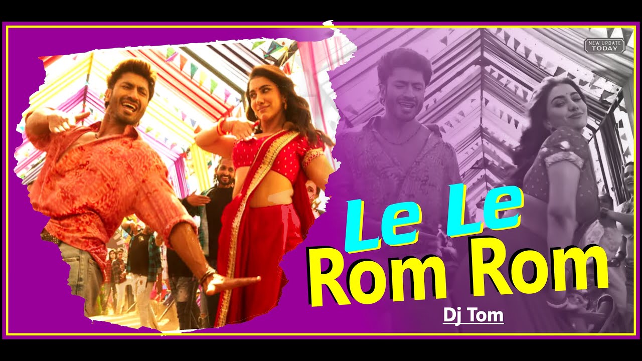 Le Le Rom Rom Remix Dj Tom MC SQUARE | Vidyut Jammwal | Tanishk Bagchi ...