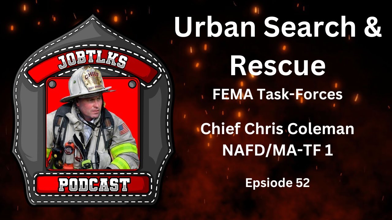 Urban Search and Rescue | FEMA Task Forces | Chief Chris Coleman | E52 ...
