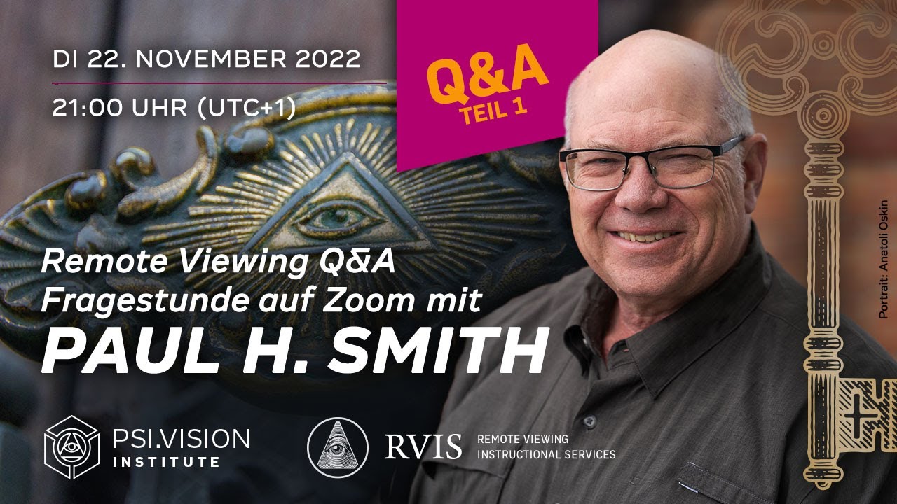 PSI VISION DE Remote Viewing Q&A Teil 1: Fragestunde mit Paul H. Smith ...