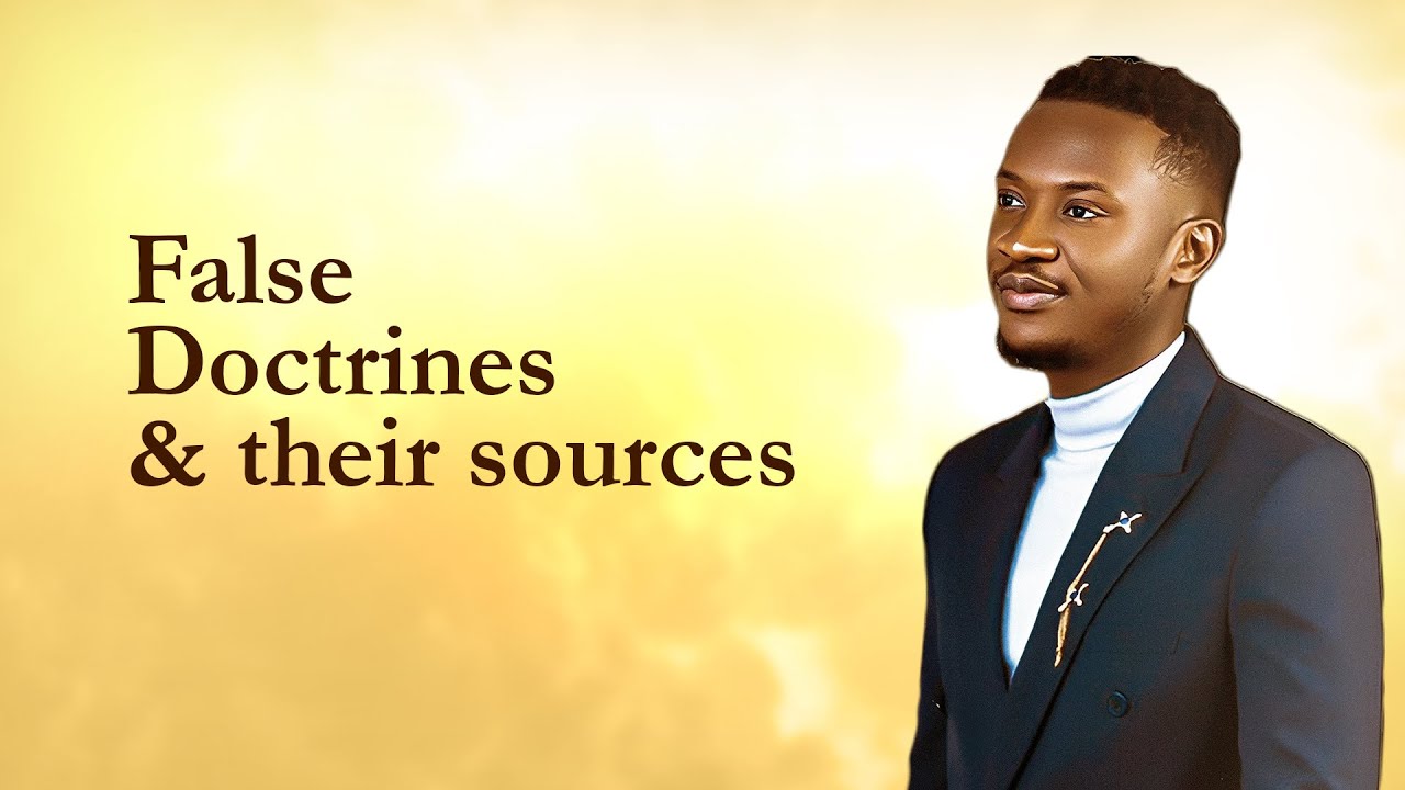 Sources of False Doctrine - YouTube