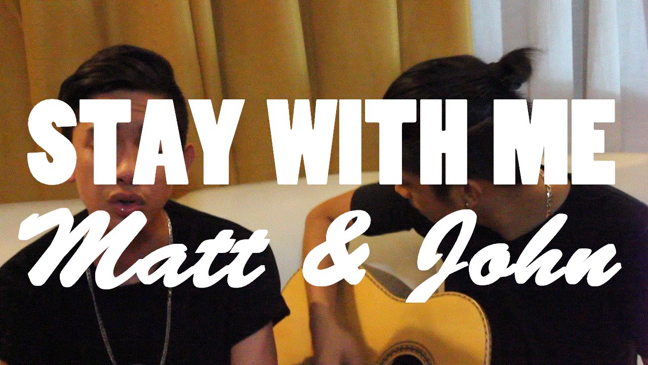 STAY WITH ME | Matt Lubid & John Roa - YouTube