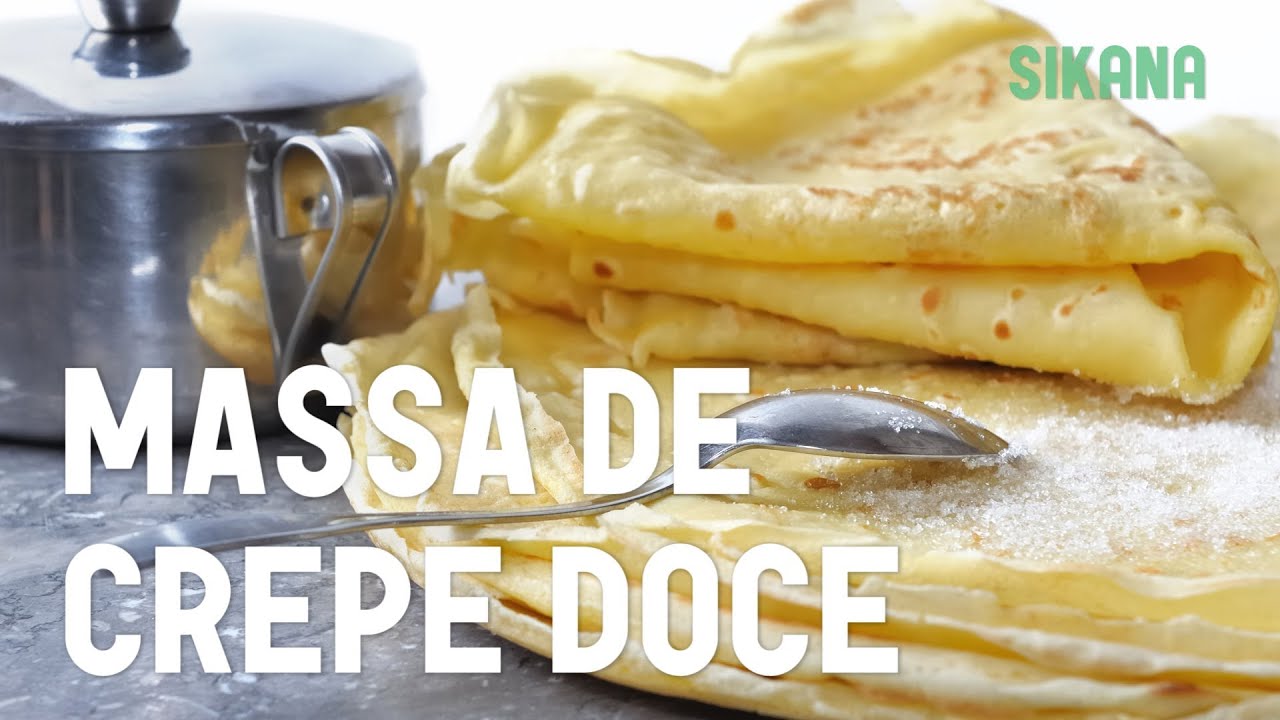 Como fazer: Massa de Crepe doce - YouTube