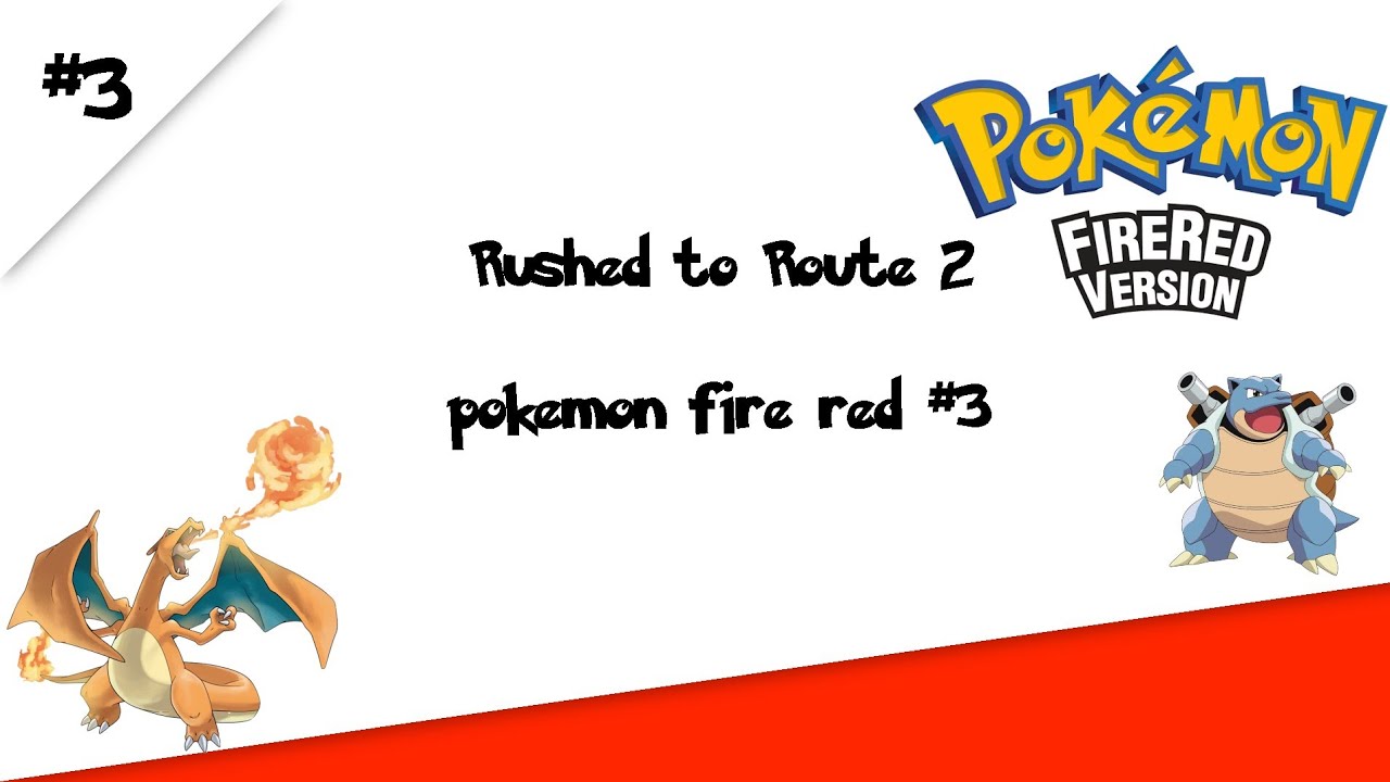 Rushed to Route 2 || Pokemon Fire Red Gameplay #3 - YouTube