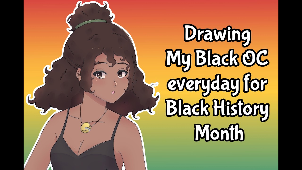 It's Black History Month so I Drew my Black OC for a MONTH STRAIGHT ...