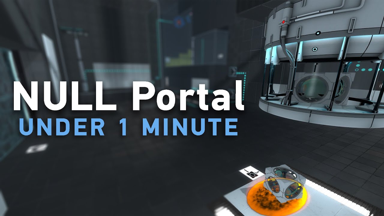 Null Portal, The Fastest Way (Under 1 Minute) - Portal 2 Map - YouTube