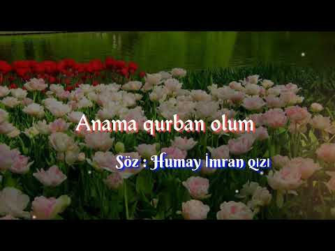 Anama qurban olum - Şeir