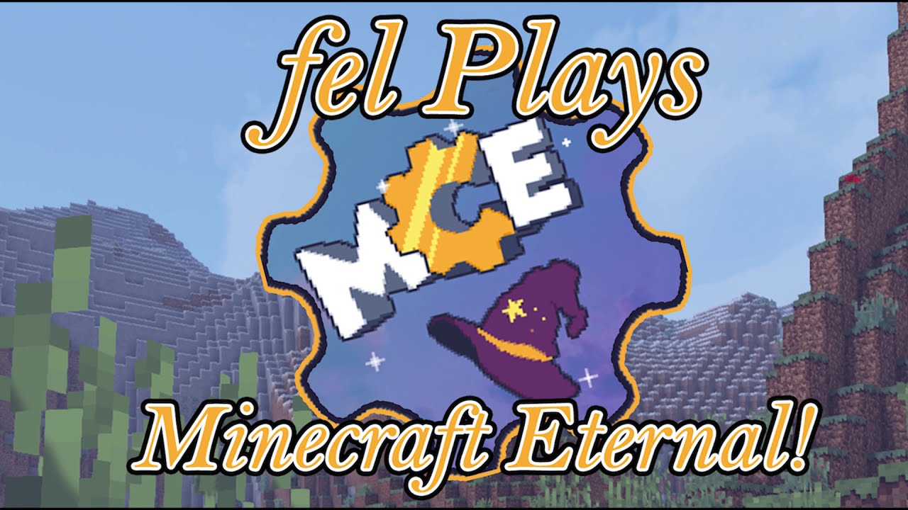 fel Plays Minecraft Eternal!! Ep87 - YouTube