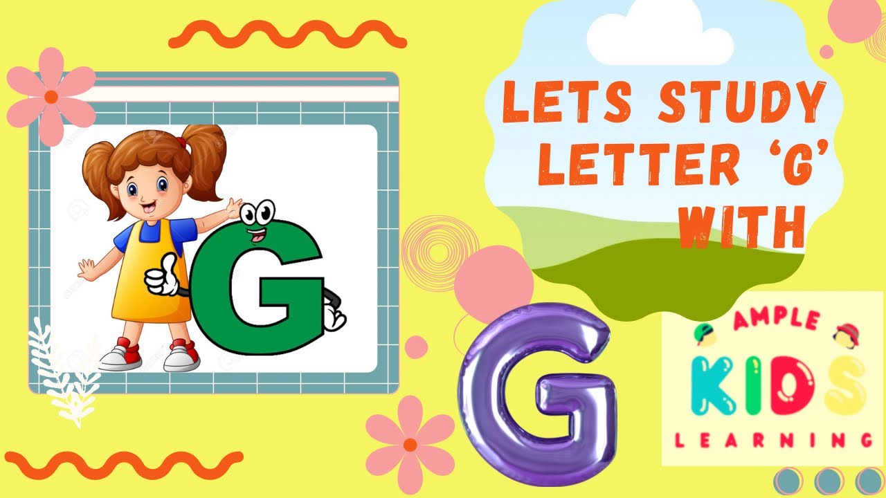 Learn Letter G | Alphabets Learning with Ample Kids Learning | - YouTube