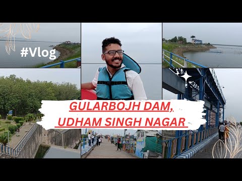 Gularbojh Dam |Picnic Spot| Gadarpur, U.S.Nagar Uttarakhand - YouTube