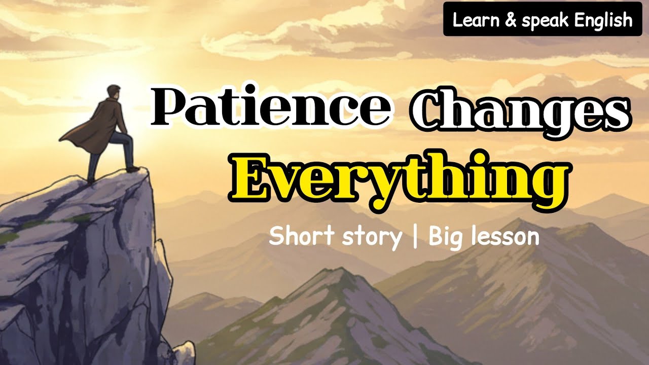 The Power of Patience | A Short Moral Story That Will Inspire You ...