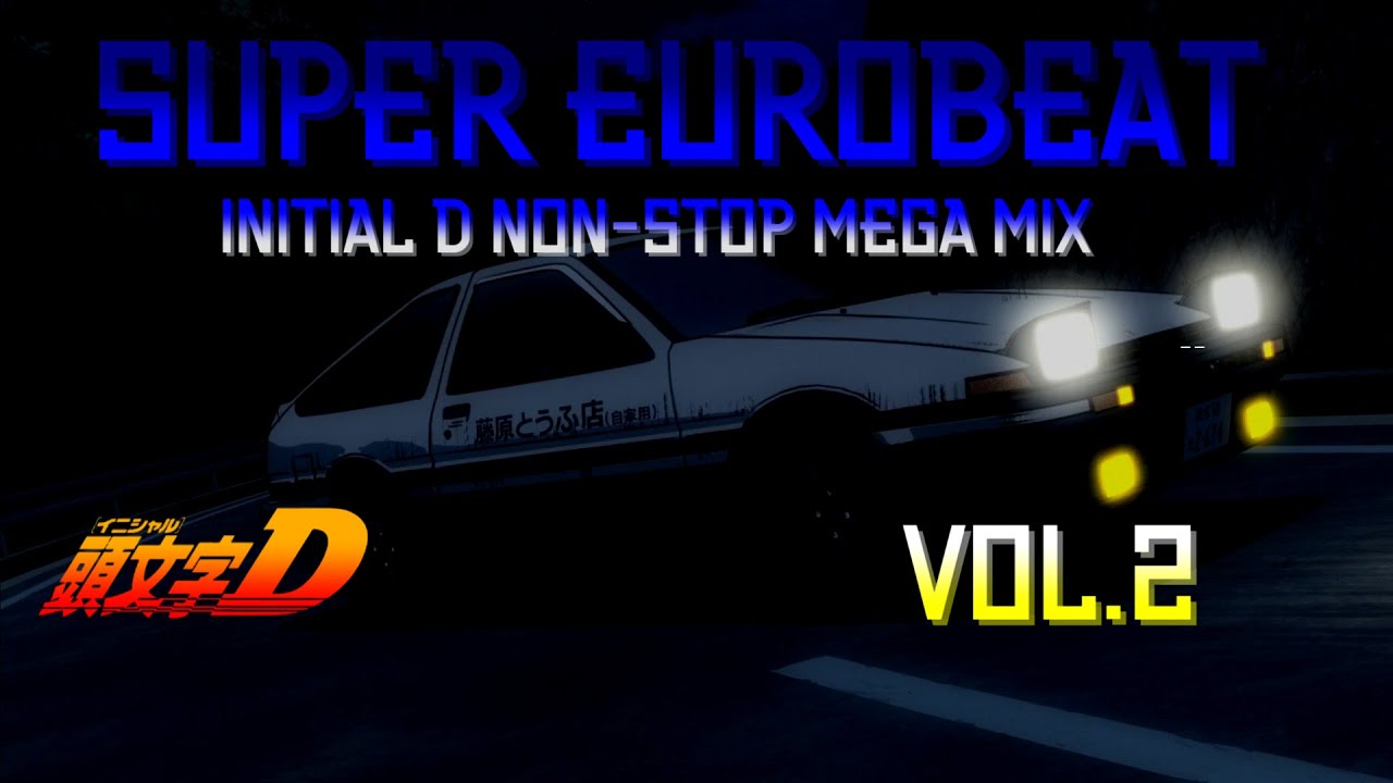 【頭文字 D】SUPER EUROBEAT Initial D NONSTOP MIX VOL.2 【SUPER EUROBEAT ...