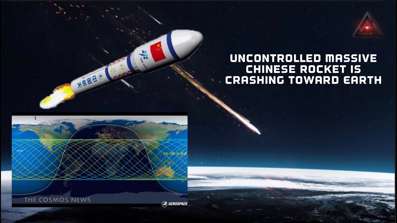 Out Of Control Massive 25 Ton Chinese Rocket Debris Will Fall To Earth ...