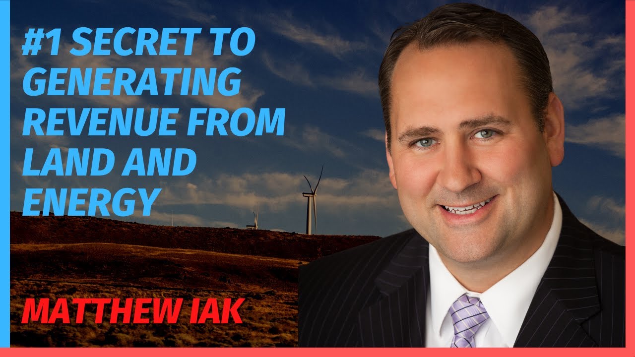 #1 Secret to Generating Revenue from Land and Energy with Matthew Iak ...