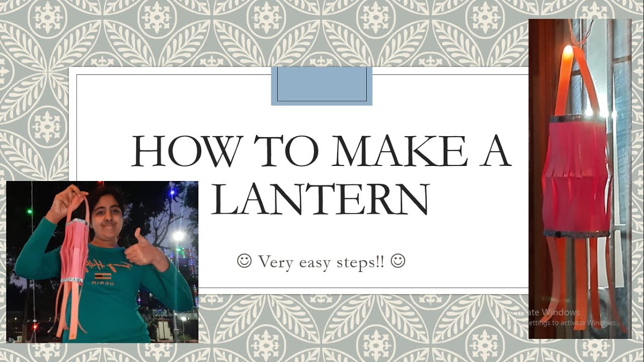 HOW TO MAKE LANTERN - YouTube