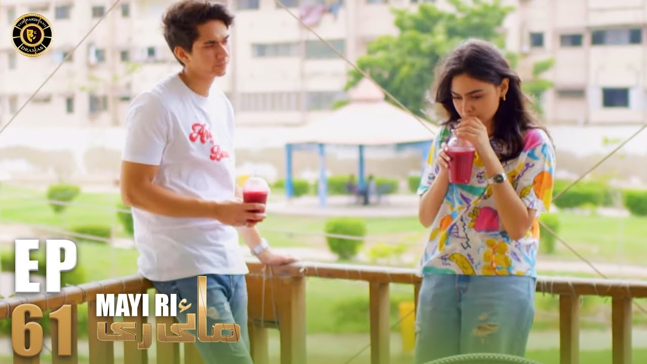 Mayi Ri Episode 61 | Aina Asif | Samar Abbas | Maya Khan | Nauman Ijaz ...