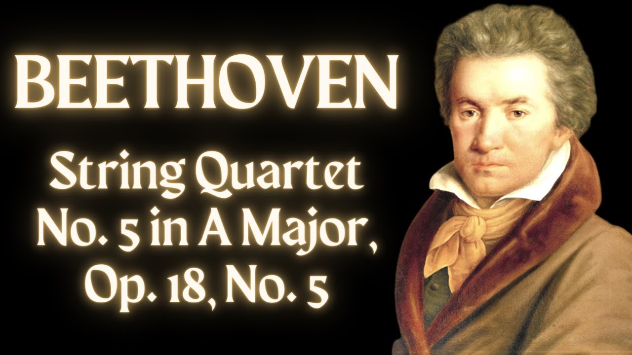 Beethoven String Quartet No. 5 in A Major, Op. 18, No. 5 - YouTube Music