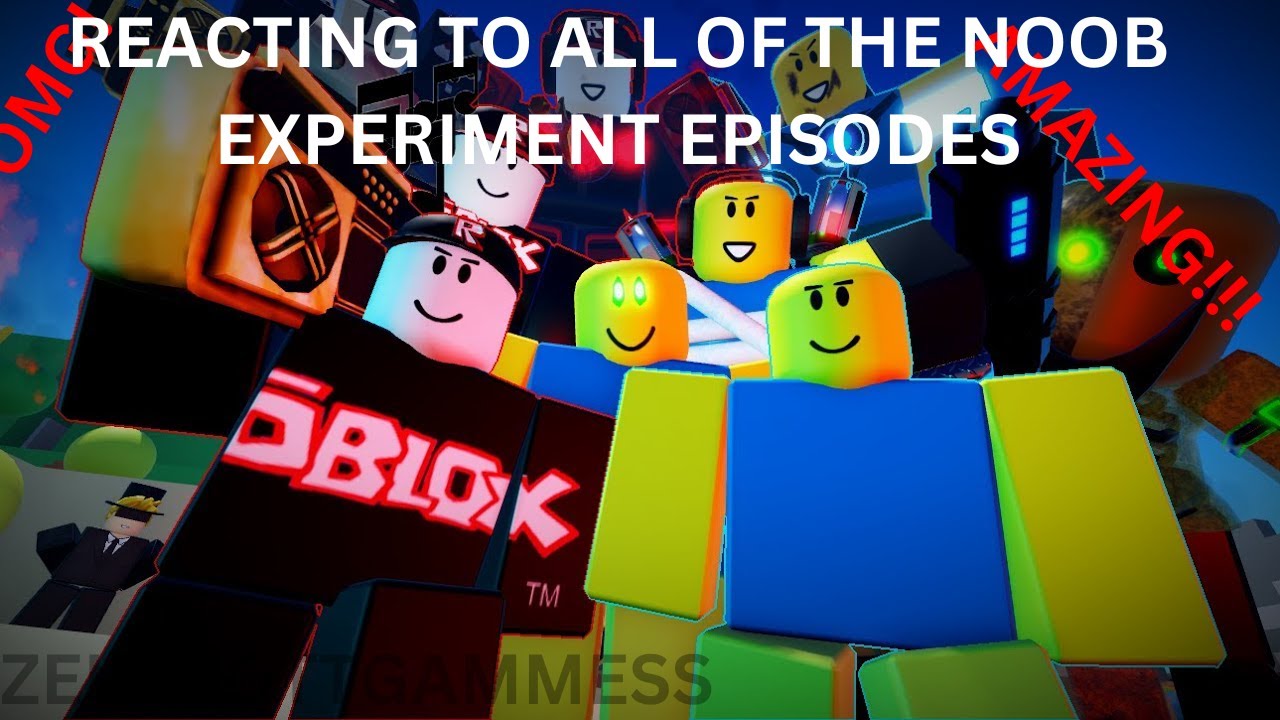 I REACTED TO EVERY NOOB EXPERIMENT EPISODE - YouTube