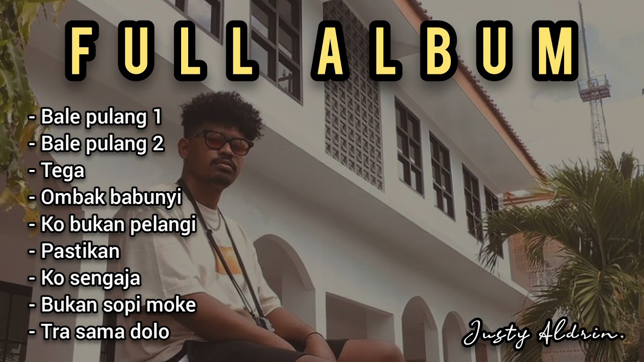 JUSTY ALDRIN - FULL ALBUM 2021 - YouTube