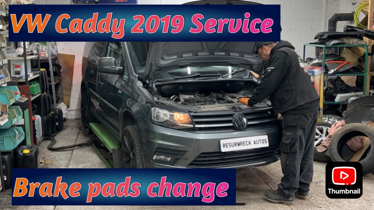 VW Caddy 2019 Service And Brake Pads Front And Rear Change - YouTube
