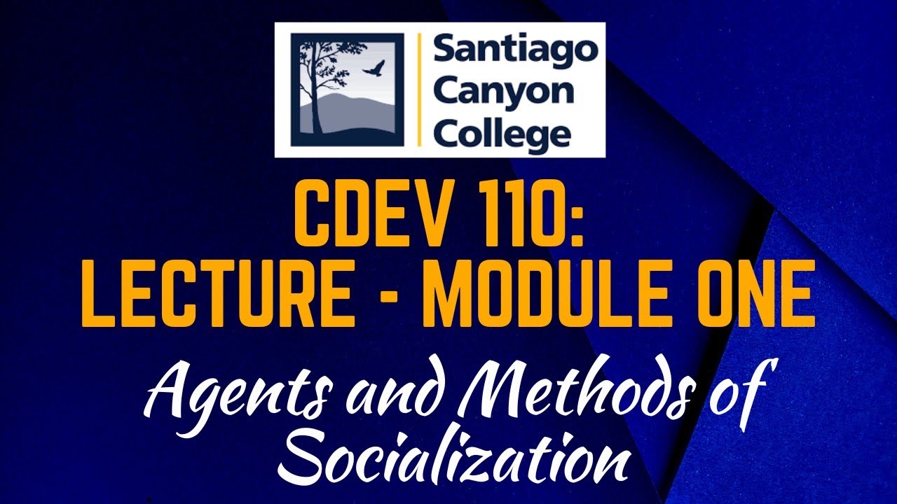 CDEV 110 - Module 1 - Agents and Methods of Socialization - YouTube