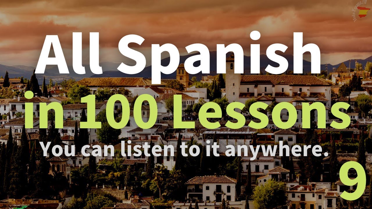 All Spanish in 100 Lessons. Learn Spanish. Most Important Spanish ...