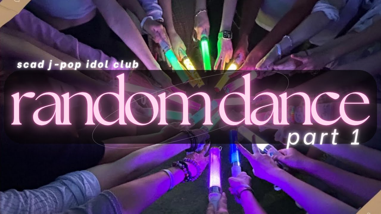 PART 1] J-POP Random Dance Play | SCAD J-Idol Club - YouTube