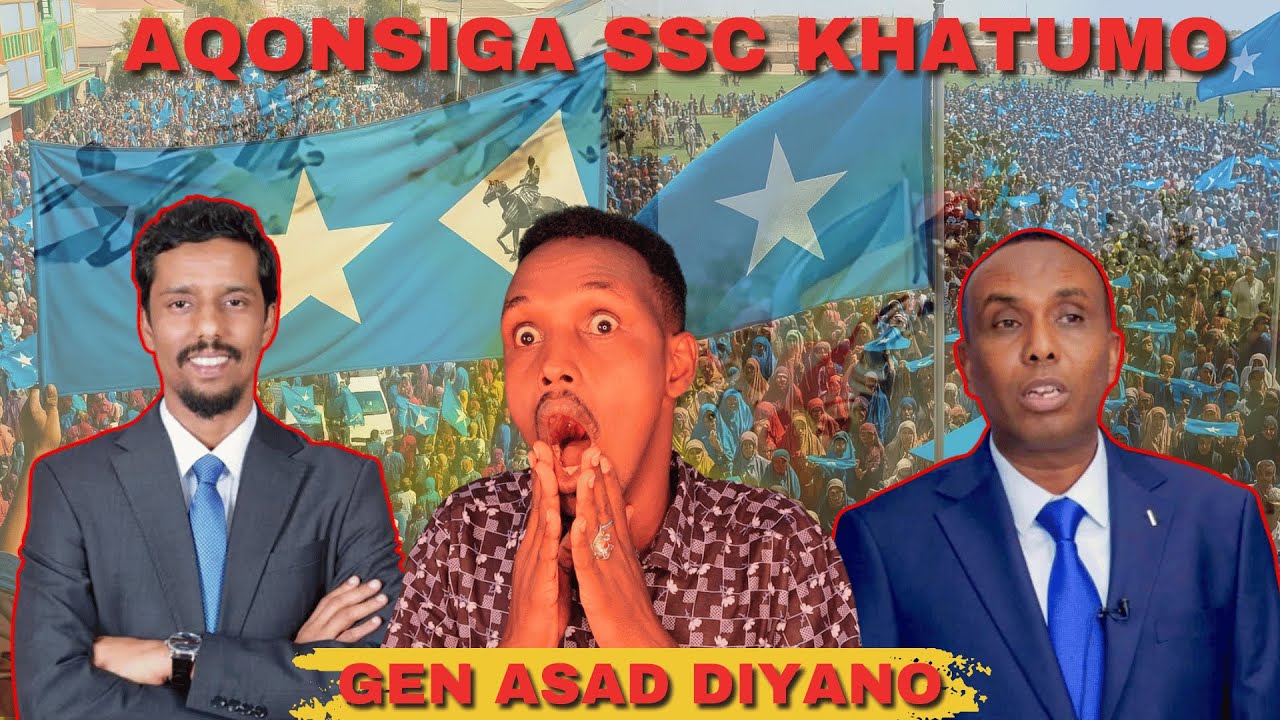AQOONSIGA SSC oo lagu Dhawaqayo, Safarka Gen Asad Diyaano EE Lasacanood ...