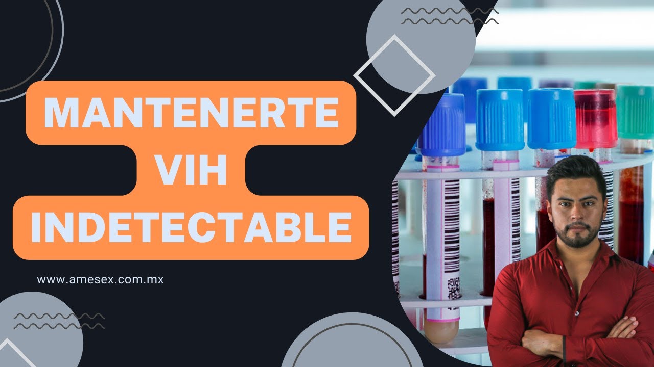 ¿Como Mantenerse VIH Indetectable? - YouTube