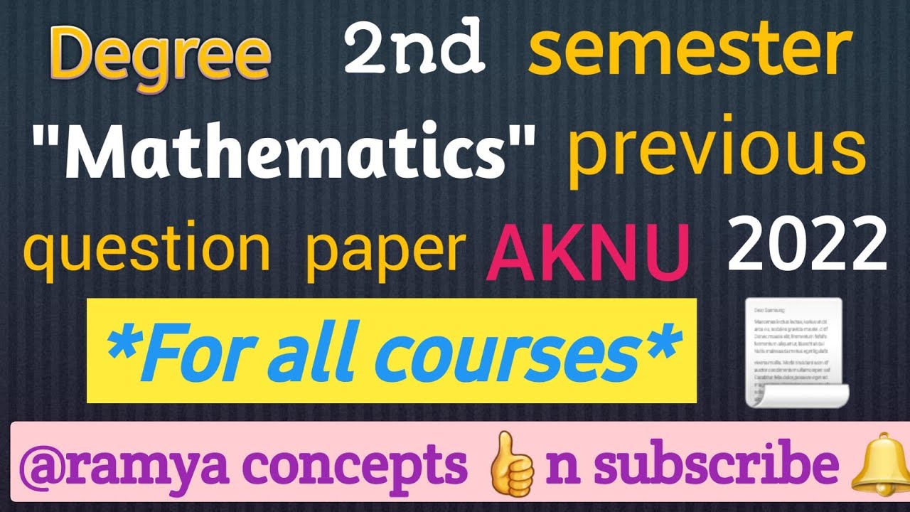 Degree 2nd semester MATHEMATICS previous question paper 2022 AKNU - YouTube