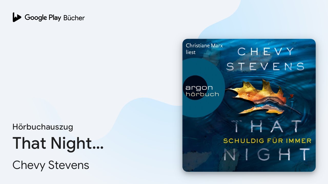 „That Night - Schuldig für immer (Ungekürzte…“ von Chevy Stevens ...
