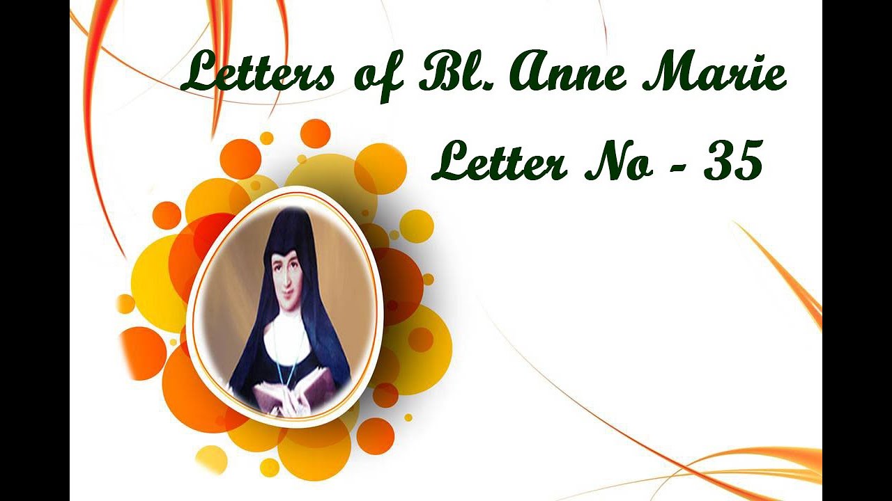LETTERS OF BL. ANNE MARIE - LETTER NO 35 - YouTube