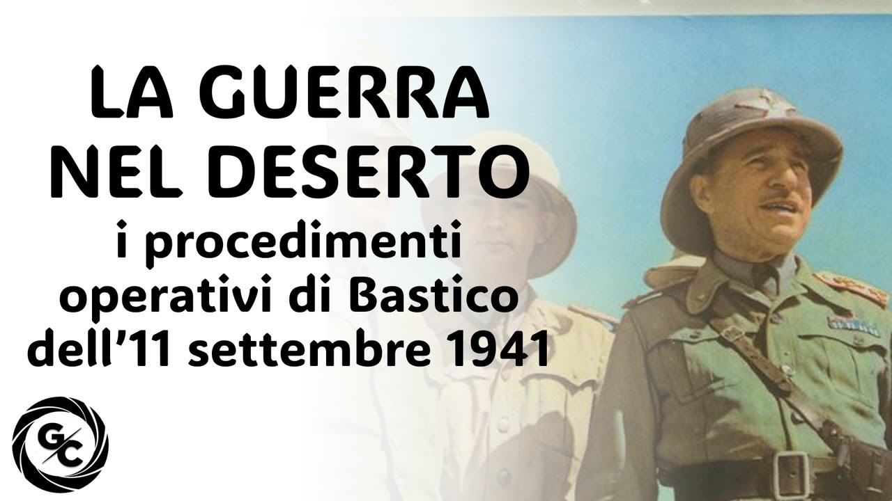 LA GUERRA NEL DESERTO - i procedimenti operativi del generale Ettore ...