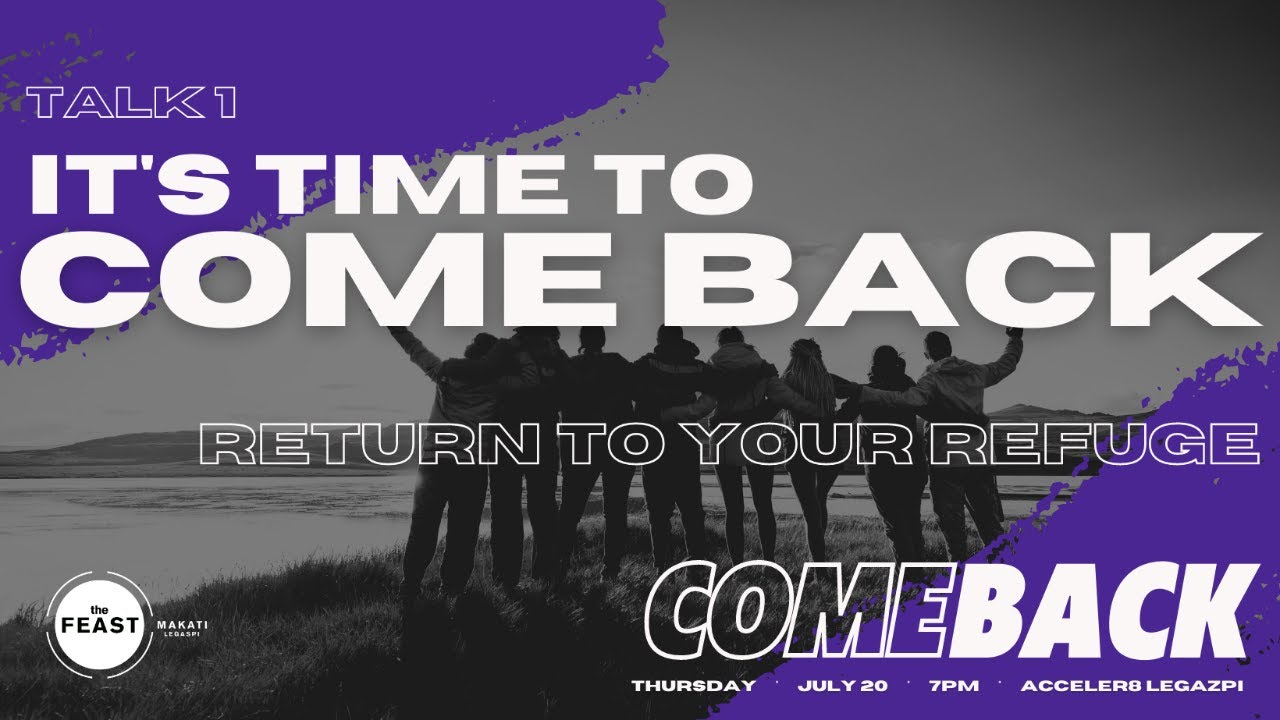 IT'S TIME TO COME BACK [Special Talk Series - COME BACK ...