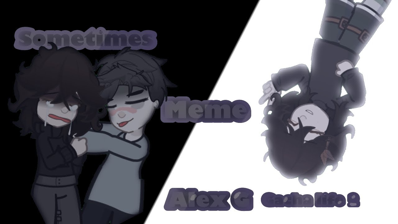 «Sometimes» Alex G - meme - YouTube