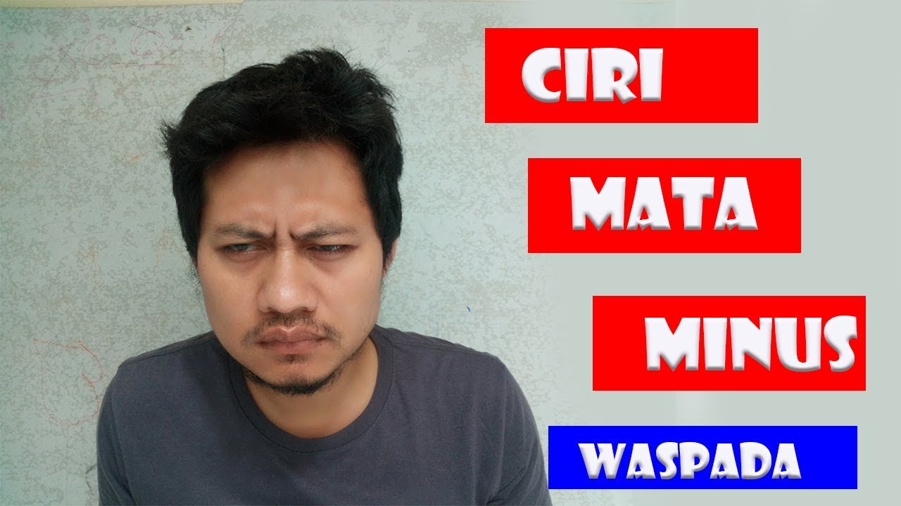 Ciri Ciri Mata Minus || Rabun Jauh, Myopia - YouTube