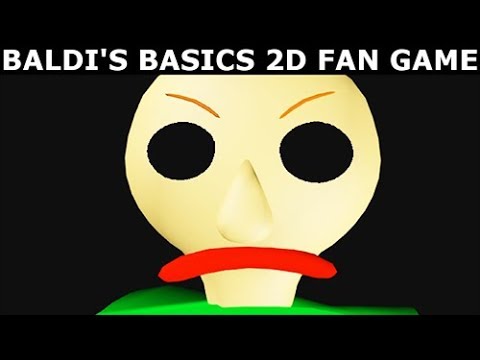 Baldi's Basics In 2D New Update Gameplay (Baldi's Basics In Education ...