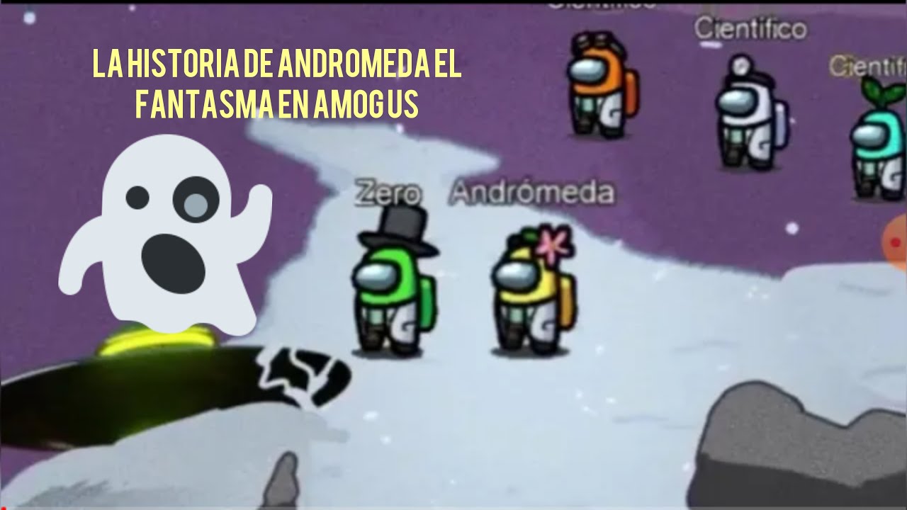 La historia de Andrómeda 👻 el fantasma de amog us 👌👻 - YouTube