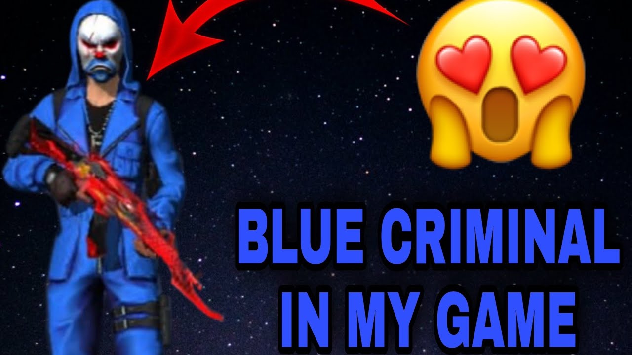Blue criminal💙💙💙 in my game must watch 🔥🔥||Garena free fire|| 🔥🔥 - YouTube