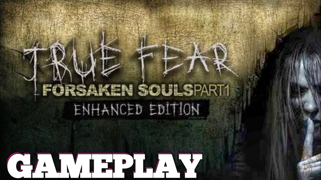 True Fear: Forsaken Souls Part 1 Gameplay l Android offline horror game ...